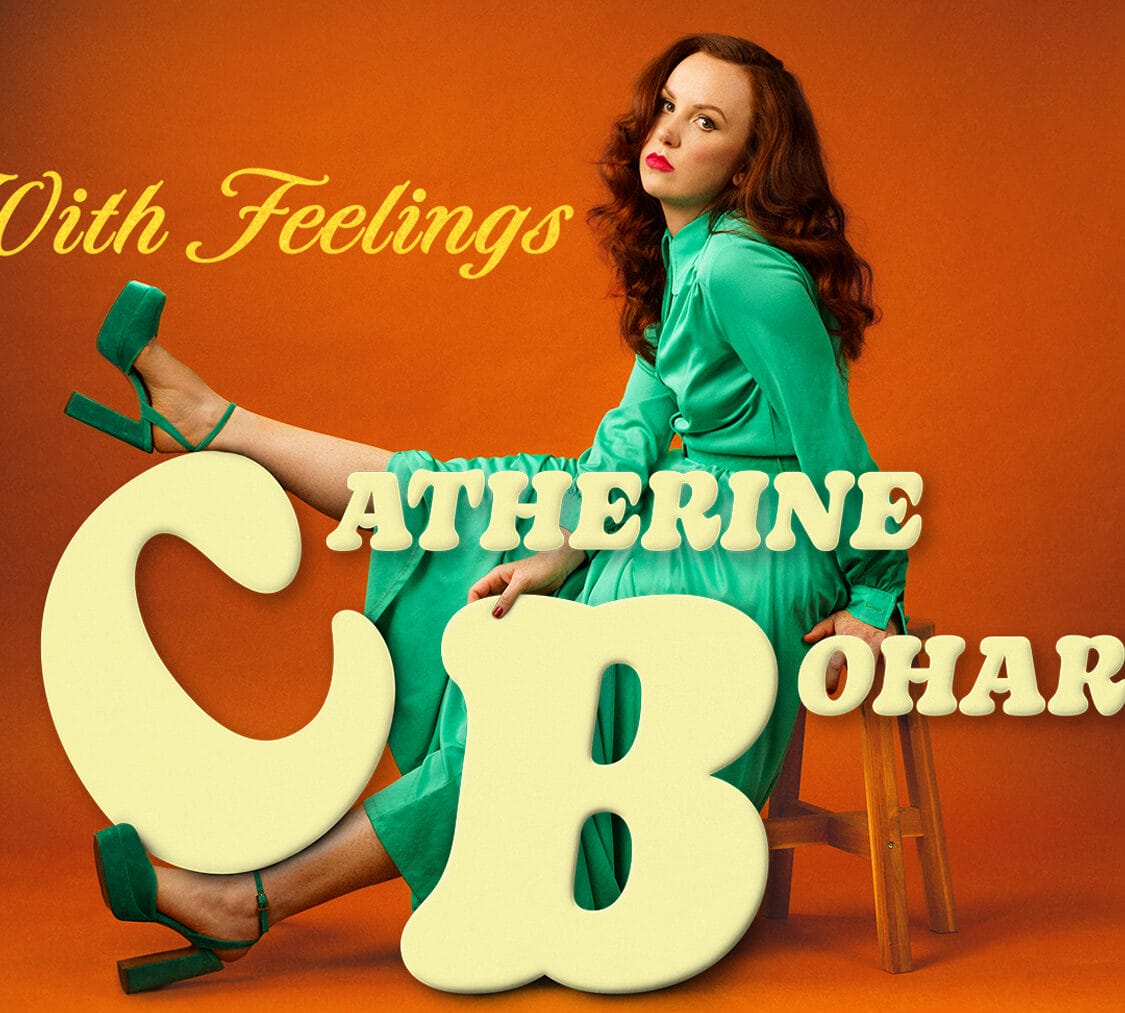 Catherine Bohart: Again, With Feelings - Belgrade Theatre