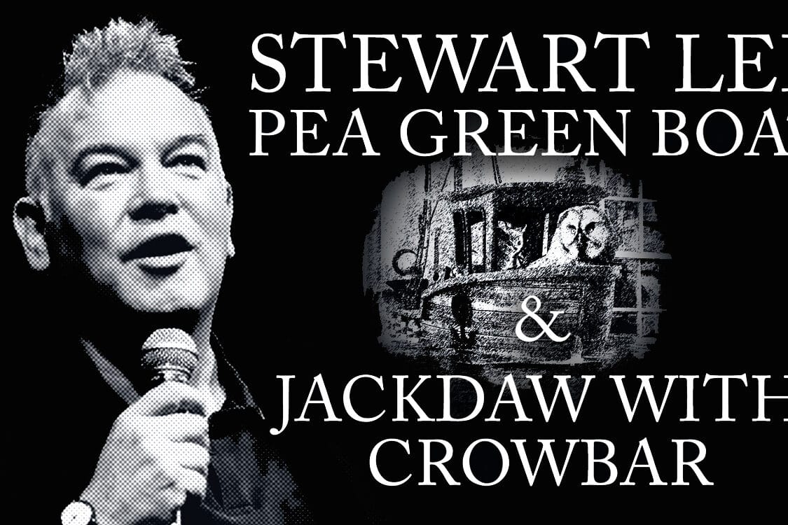 Stewart Lee - Pea Green Boat and Jackdaw with Crowbar - Belgrade Theatre